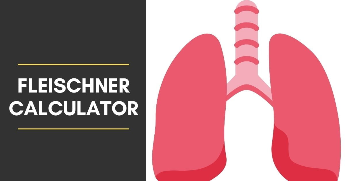 Fleischner Calculator - Management of Incidental Pulmonary Nodules on CT