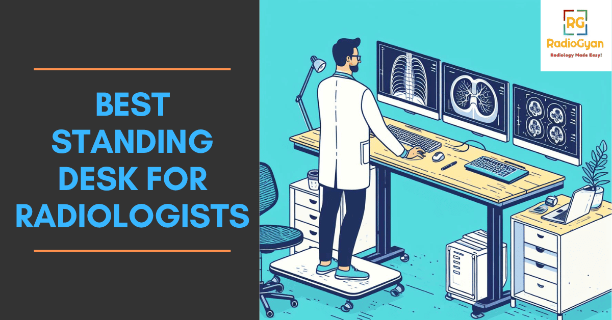 Best Standing Desk for Radiologists